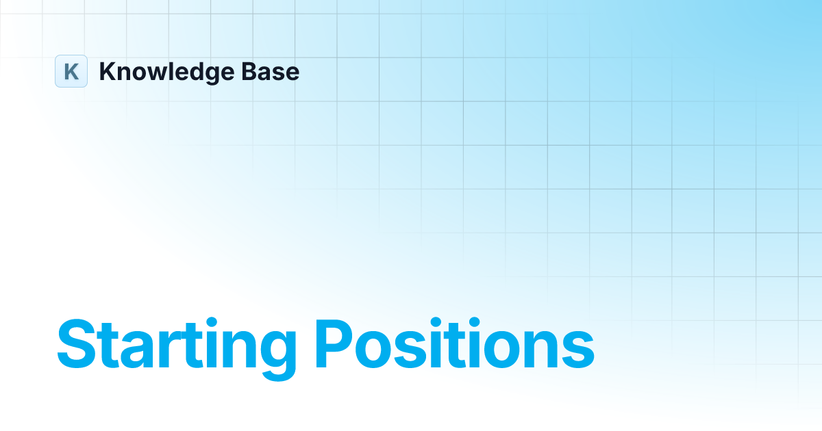 Starting Positions | Knowledge Base